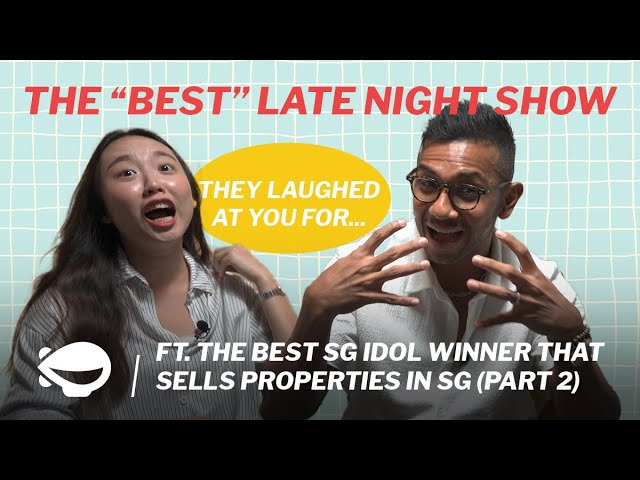 The "Best" Late Night Show ft. The Best Singapore Idol Winner Who Sell Properties in SG (Part 2 ...